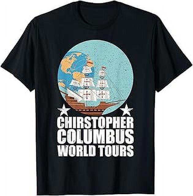 Christopher Columbus World Tours Funny Columbus Day Fanatic T-Shirt ...