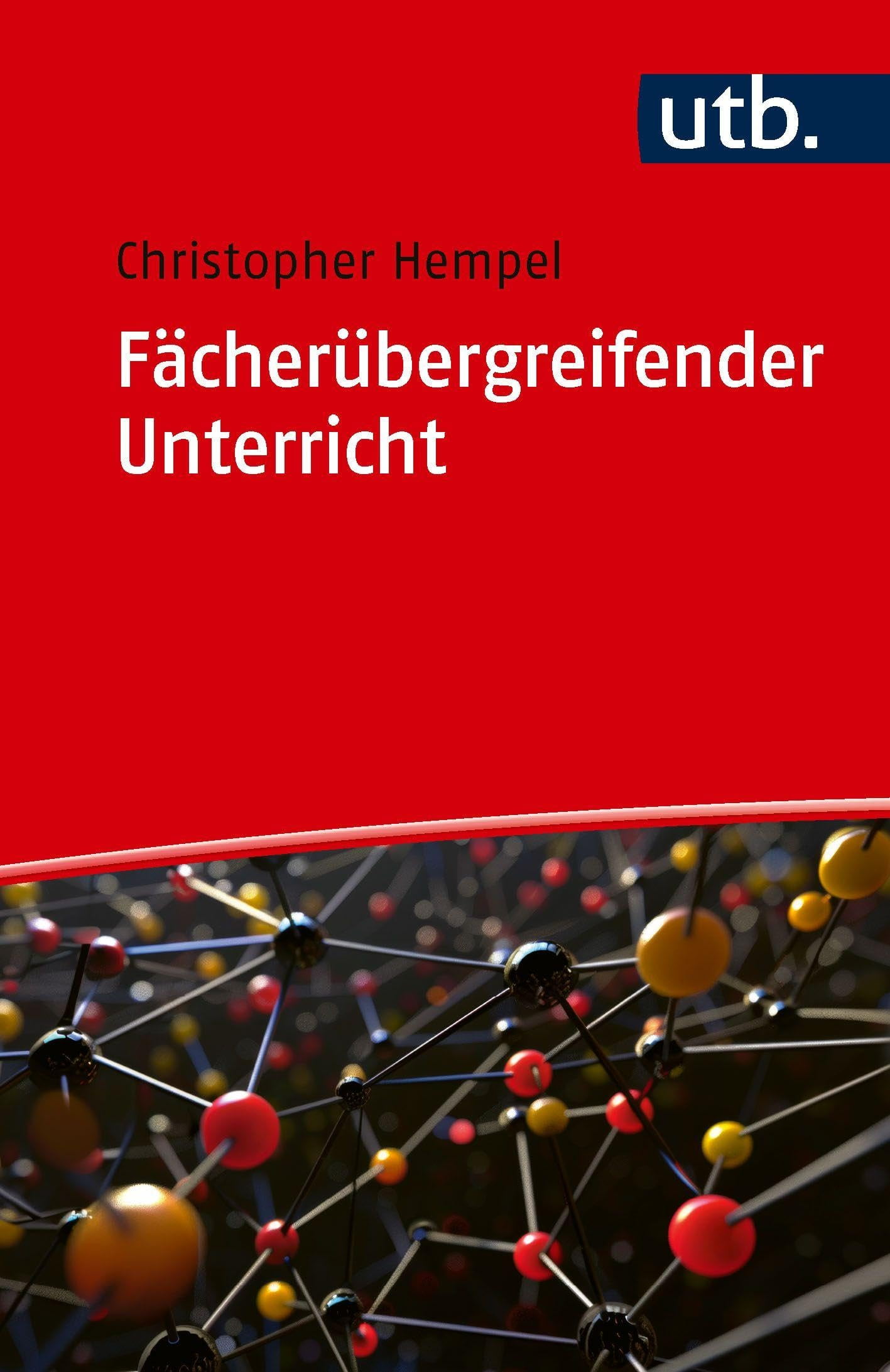 Christopher Hem Fächerübergreifender Unterricht: Einführung in ein ...