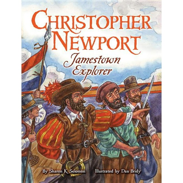 Christopher Newport: Jamestown Explorer (Hardcover) - Walmart.com