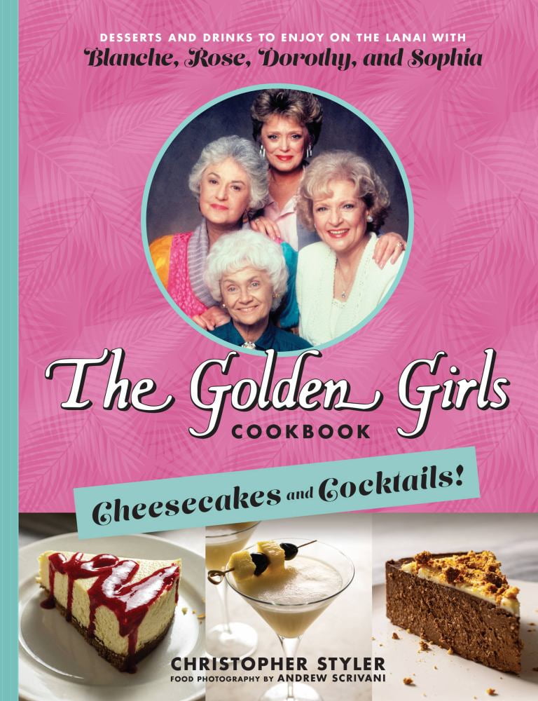 Christopher Styler: The Golden Girls Cookbook: Cheesecakes and ...