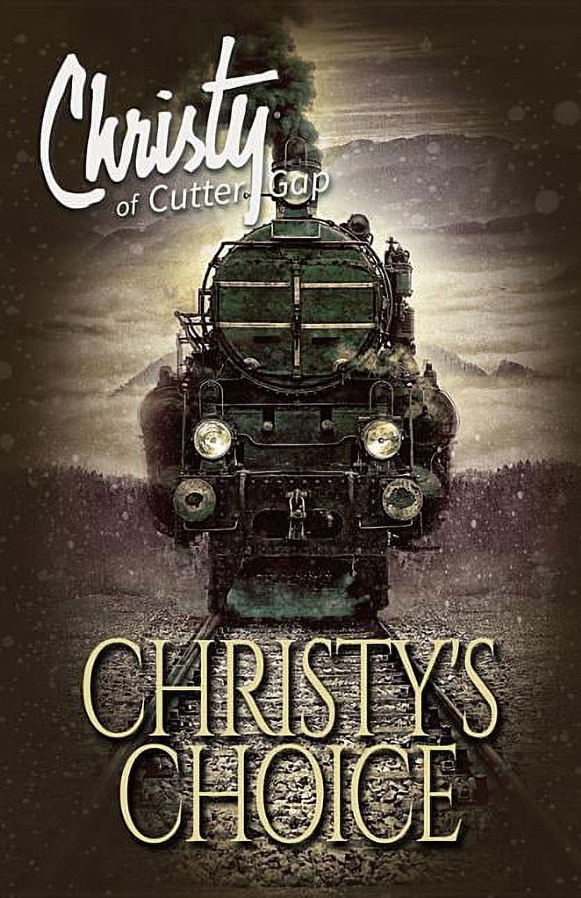 Christy of Cutter Gap: Christy's Choice (Paperback) - Walmart.com