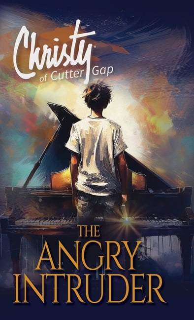 Christy of Cutter Gap The Angry Intruder, Book 3, (Hardcover) - Walmart.com