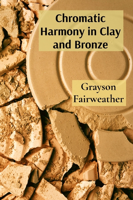 Chromatic Harmony in Clay and Bronze: A Sculptor's Meditations on ...