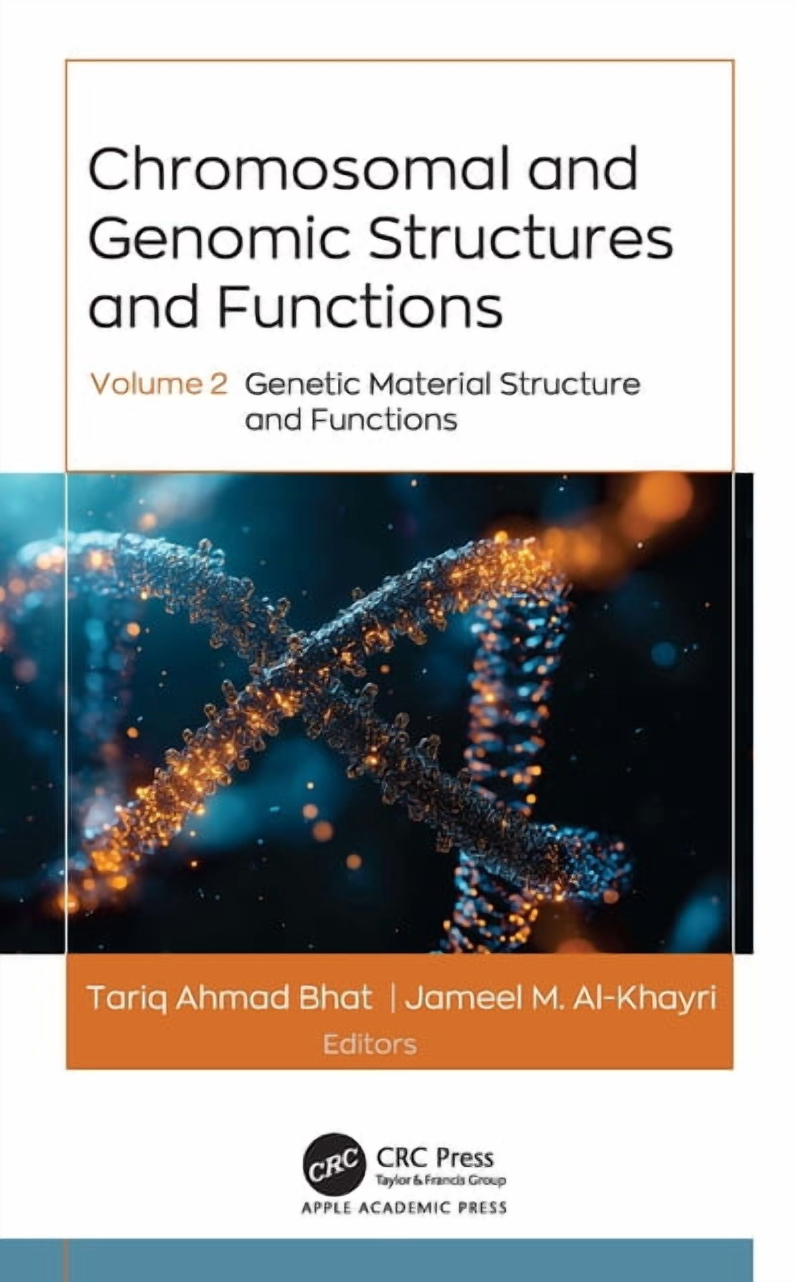 Chromosomal and Genomic Structures and Functions: Volume 2: Genetic ...