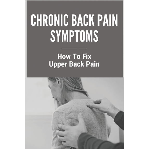 Chronic Back Pain Symptoms: How To Fix Upper Back Pain: Dunn Test ...