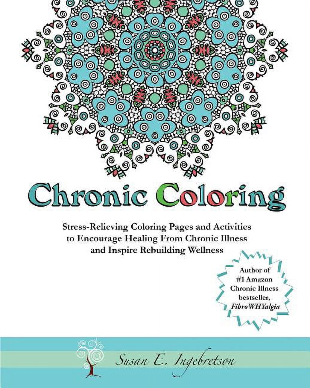 Chronic Coloring: Stress-Relieving Coloring Pages and Activities to ...