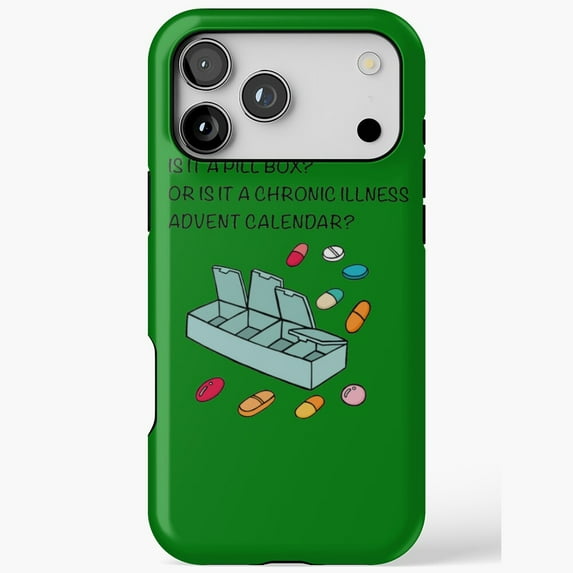 Chronic Illness Pill Box Advent Humor Case for iPhone 11 12 13 14 15 16 ...
