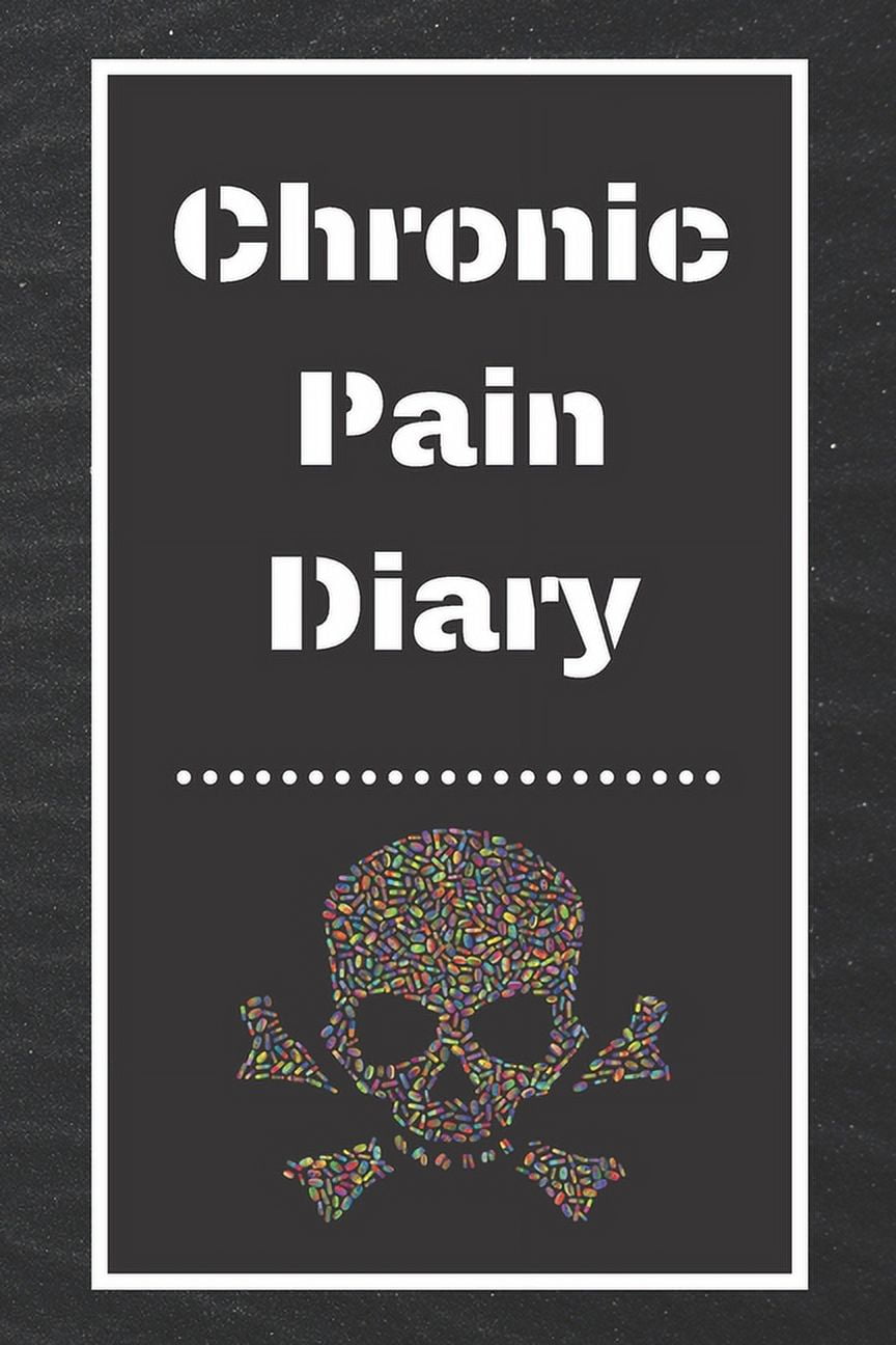 Chronic Pain Diary: Daily Assessment Pages, Treatment History, Doctors ...