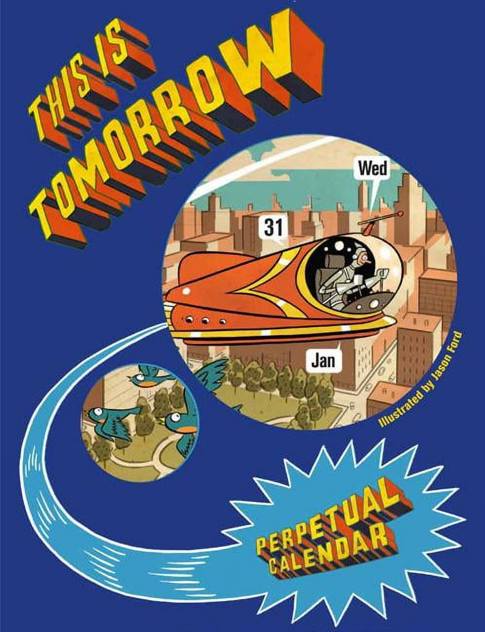Chronicle Books, This is Tomorrow Perpetual Calendar - Walmart.com