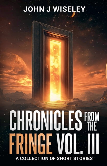 Chronicles from the Fringe Chronicles From The Fringe Vol. III, Book 3 ...