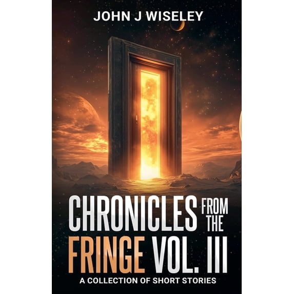 Chronicles from the Fringe Chronicles From The Fringe Vol. III, Book 3 ...