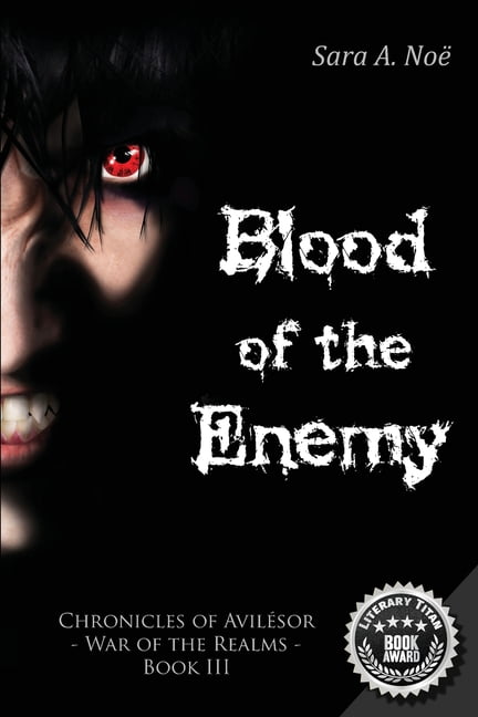 Chronicles of AvilÃ©sor: War of the Realm Blood of the Enemy, Book 3 ...