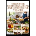 Chronische Nierenerkrankung (Ckd) Stadium 4 FÃ¼r Veganer: leckeres ...