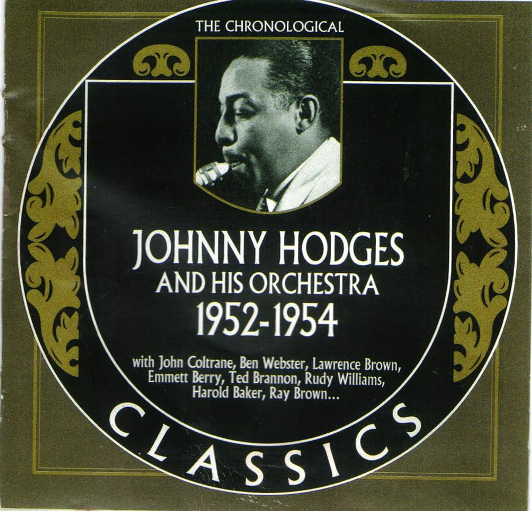 Johnny Hodges Chronological Johnny Hodges And His Orchestra 1952-1954 ...