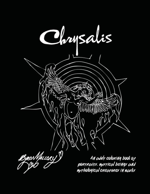 Chrysalis: An adult coloring book of portraits, mystical beings and ...
