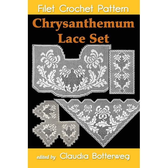 Chrysanthemum Lace Set Filet Crochet Pattern: Complete Instructions and ...