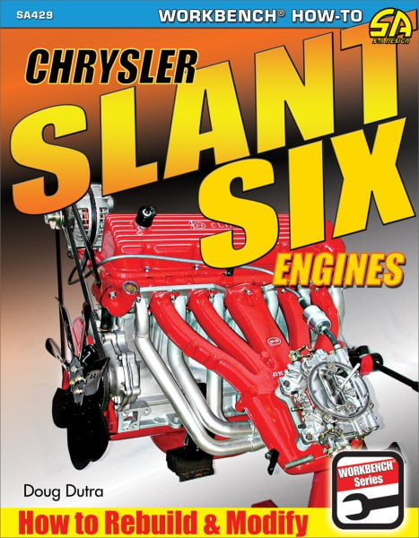 Chrysler Slant Six Engines-Op: How to Rebuild and Modify (Paperback ...