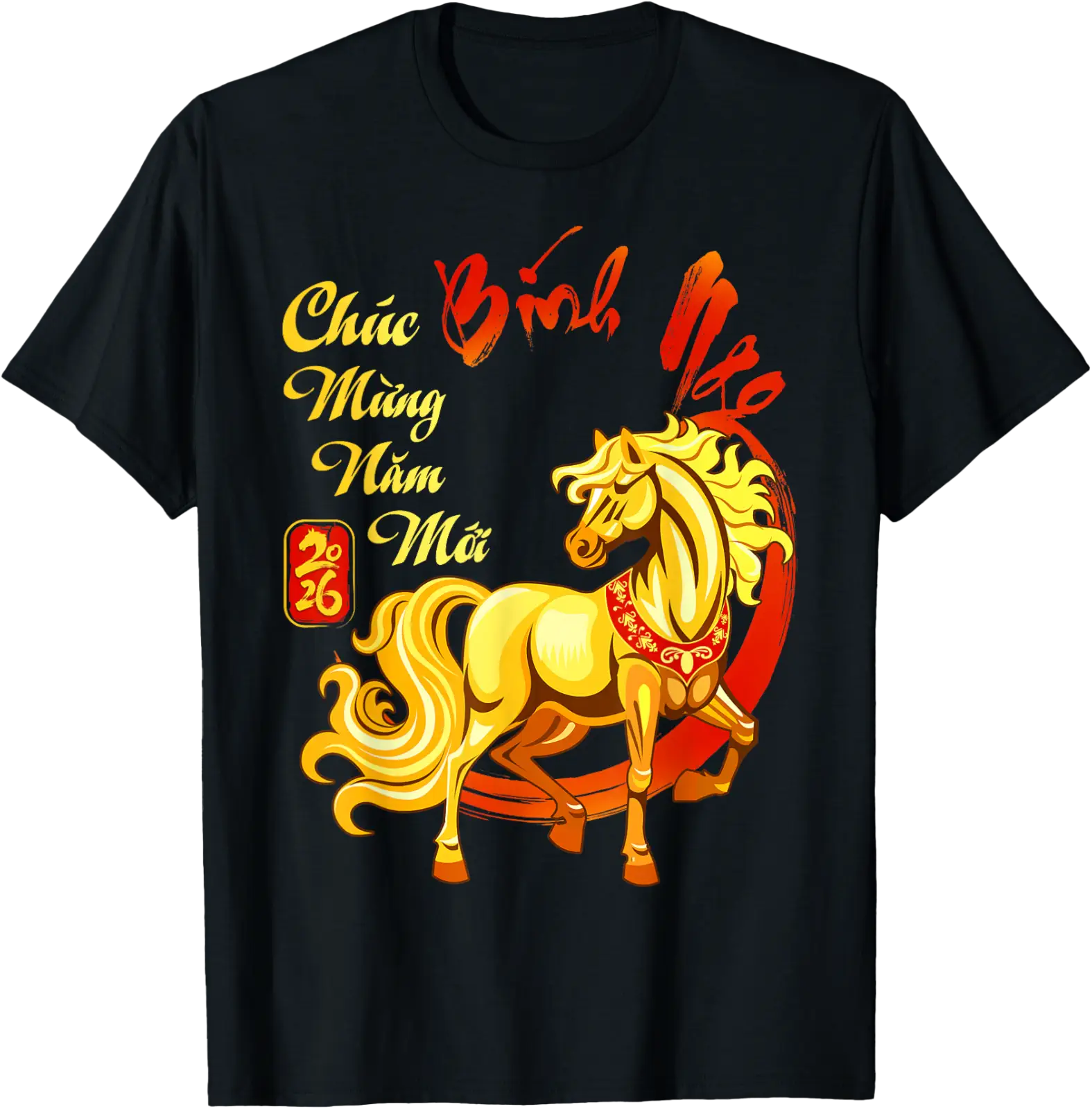 Chuc Mung Nam Moi Binh Ngo Vietnamese Lunar New Year 2026 T-Shirt All ...