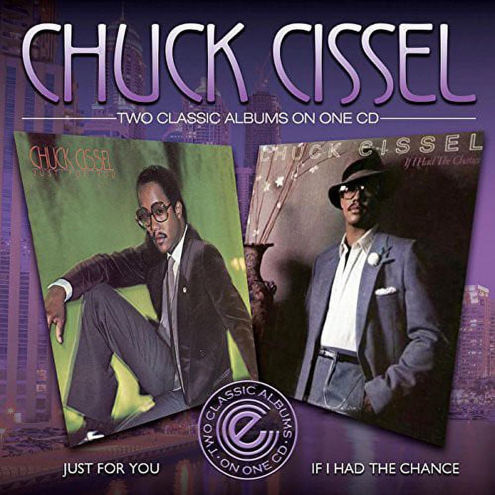 Chuck Cissel - Just for You / If I Had a Chance - Music & Performance ...