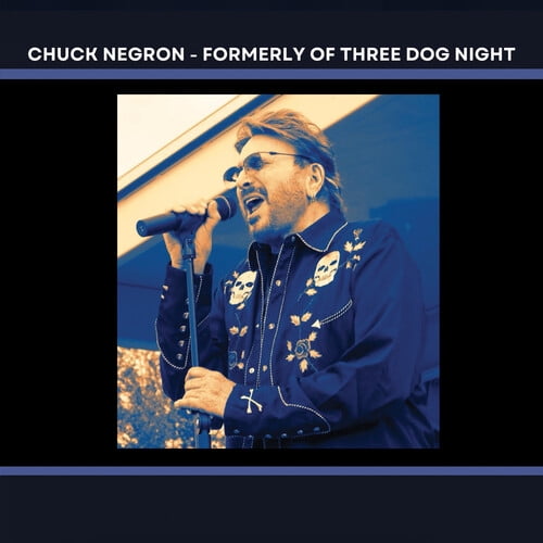 Chuck Negron - Chuck Negron's Greatest Hits - Formerly of Three Dog ...