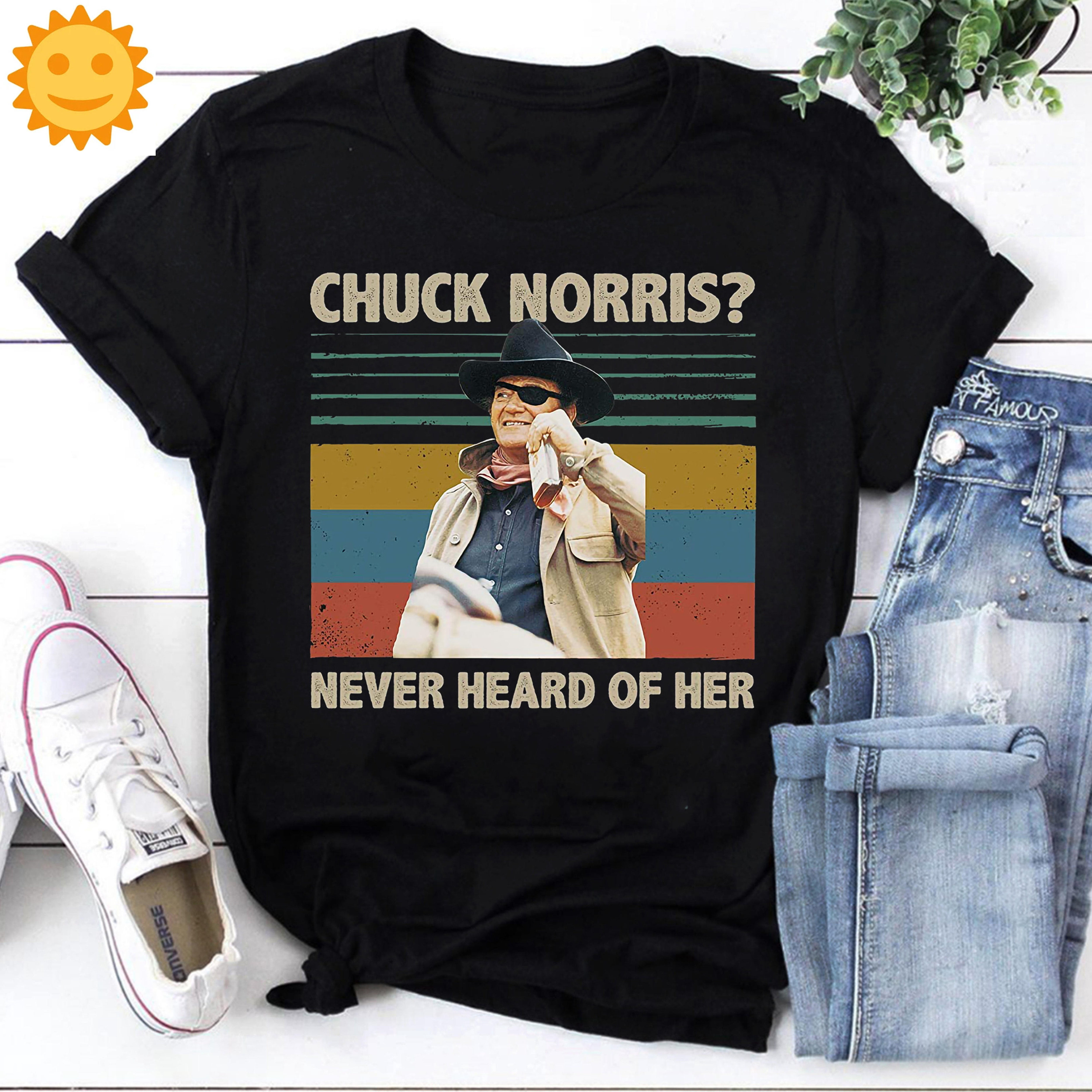 Chuck Norris Never Heard Of Her Vintage T-Shirt, Rooster Cogburn Shirt ...