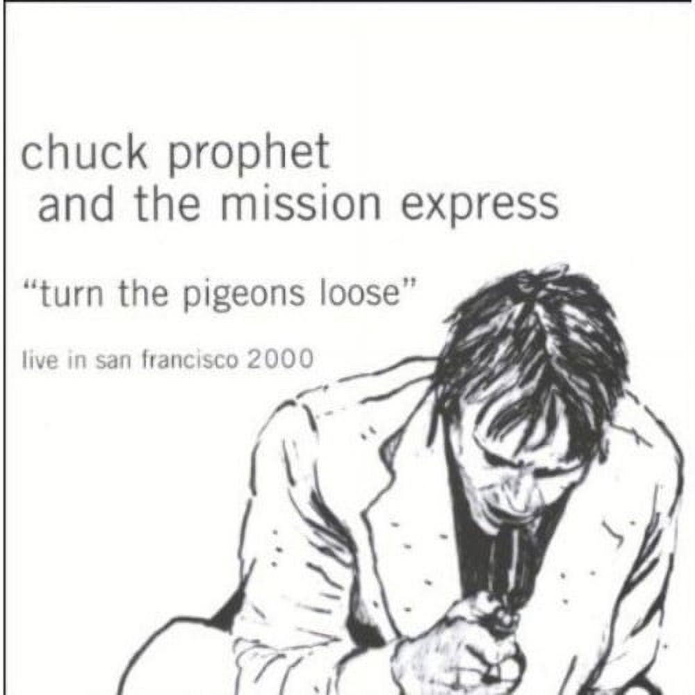 Chuck Prophet - Turn the Pigeons Loose - Alternative - CD - Walmart.com