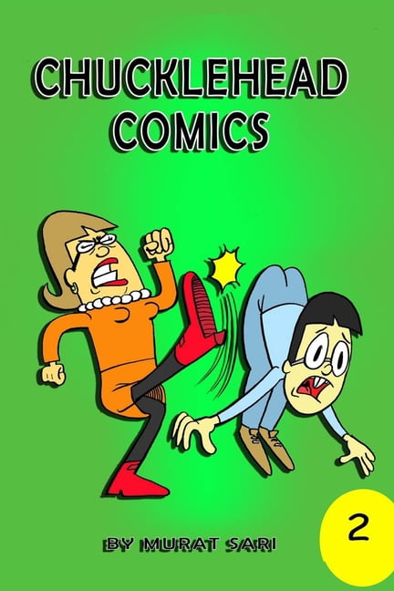 Chucklehead Comics Chucklehead Comics: Issue 2 - Comics only a chuckle ...