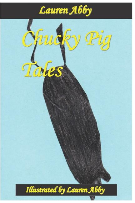 Chucky Pig Tales (Paperback) - Walmart.com