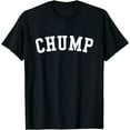 Chump T-Shirt - Walmart.com