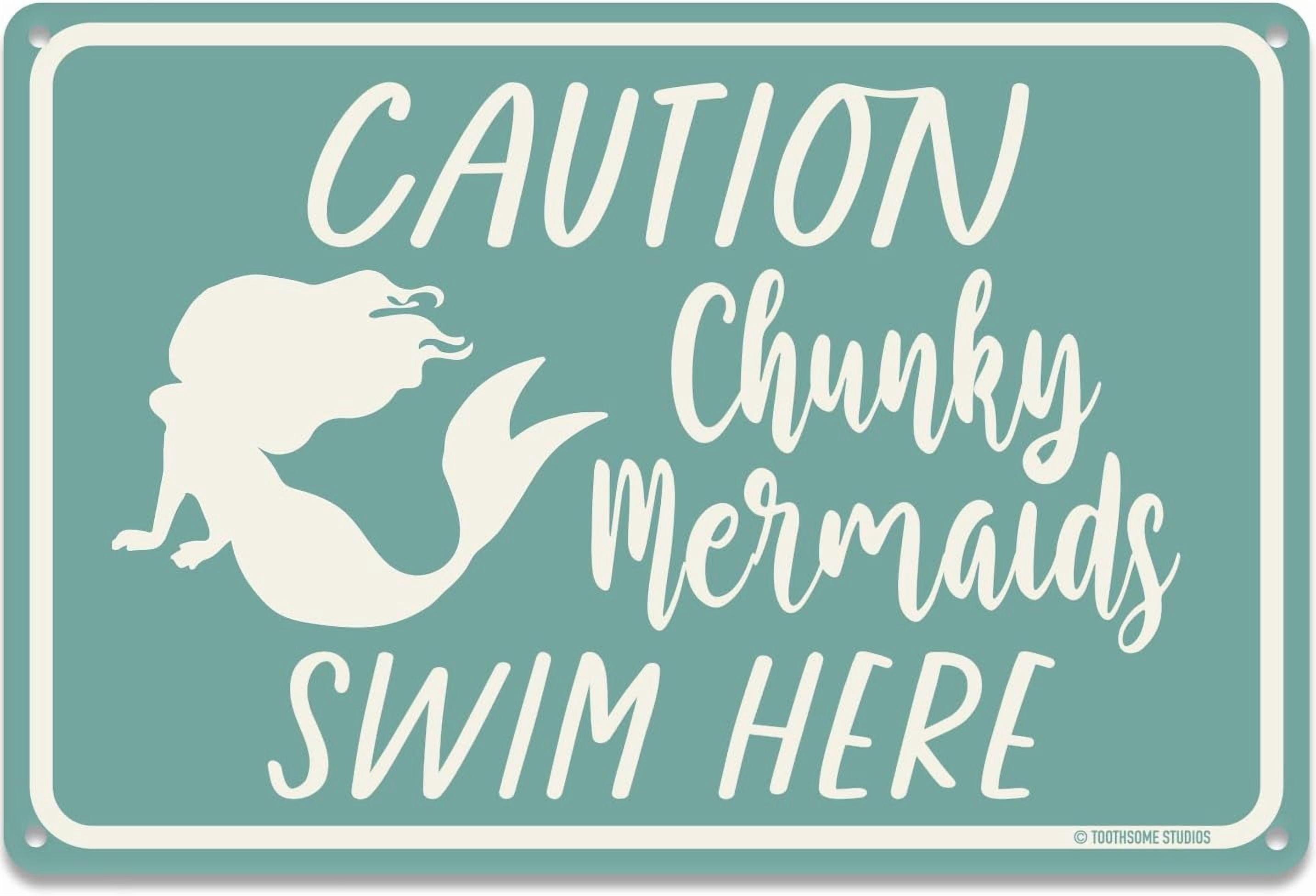 Chunky Mermaids Swim Here 12" x 8" Funny Tin Pool Sign Beach Home ...