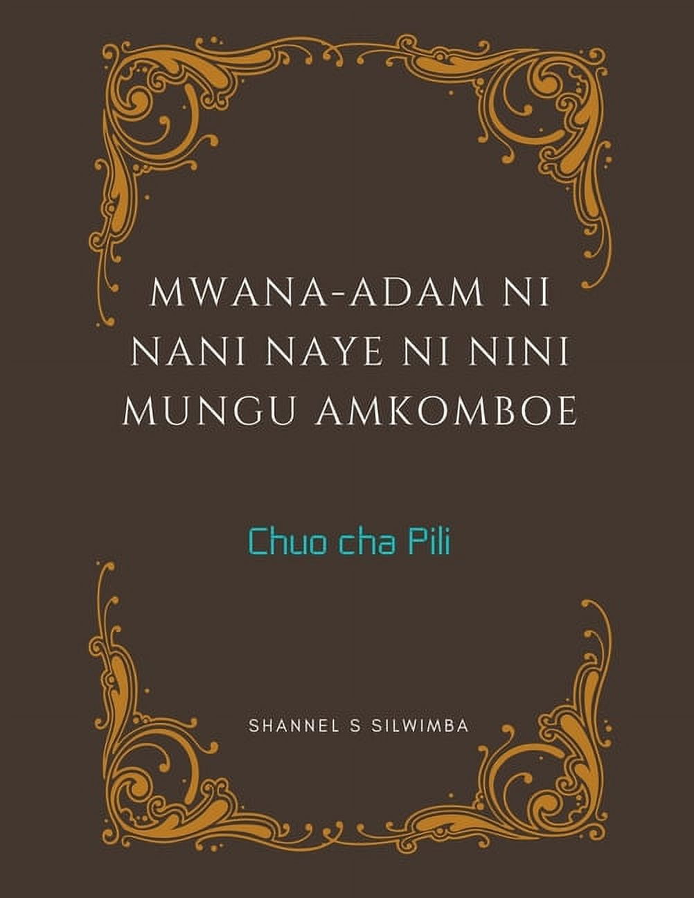 Chuo Cha Pili Mwana-Adam ni Nani Naye ni Nini Mungu Amkomboe, Book 2 ...