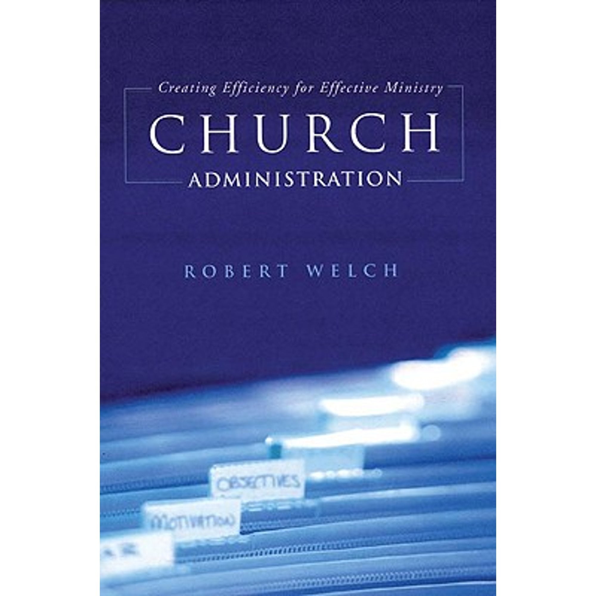 Pre-Owned Church Administration: Creating Efficiency for Effective ...