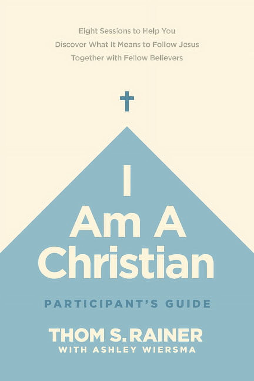 Church Answers Resources: I Am a Christian Participant's Guide : Eight ...