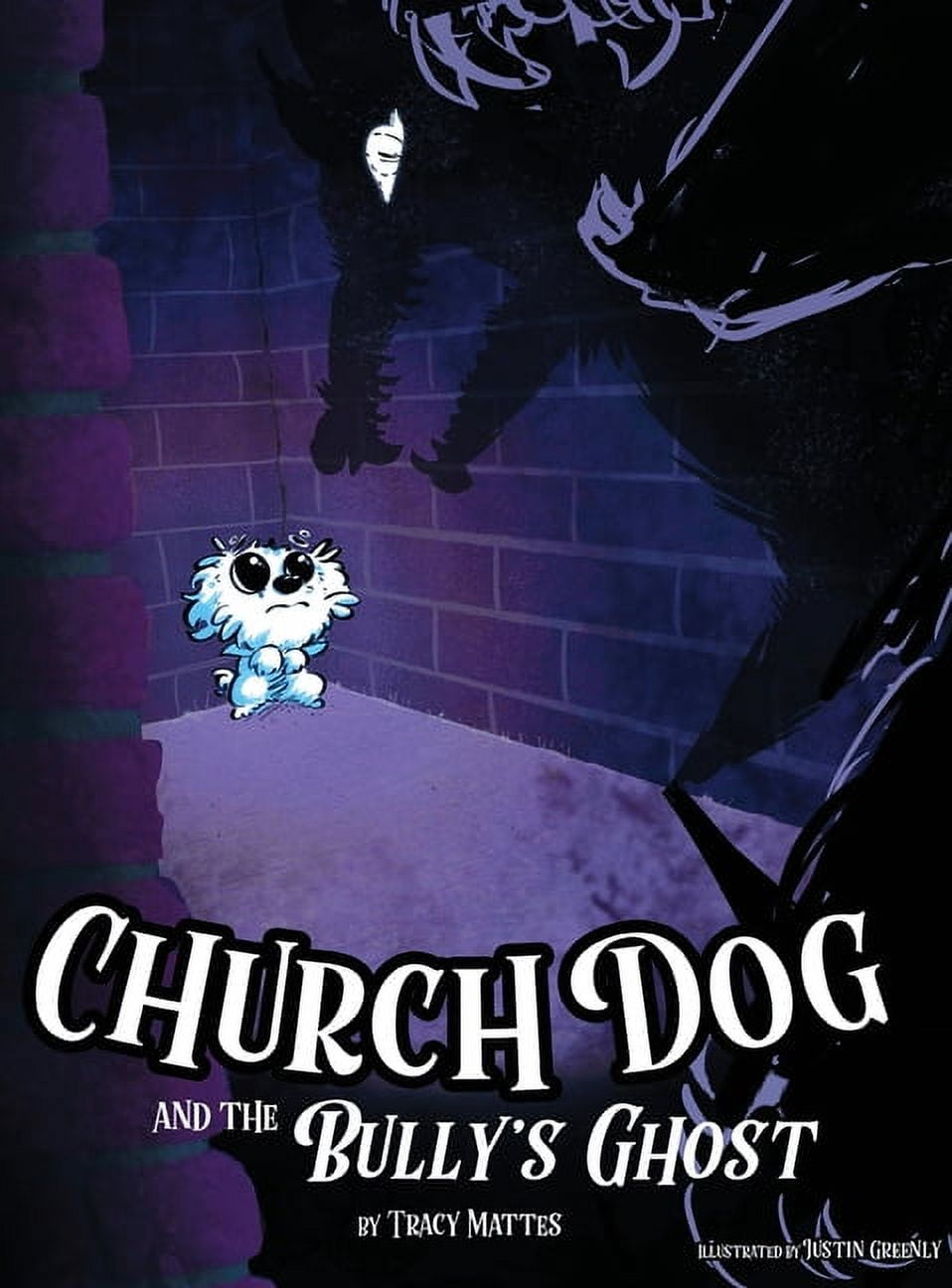 Church Dog and the Bully's Ghost, (Hardcover) - Walmart.com