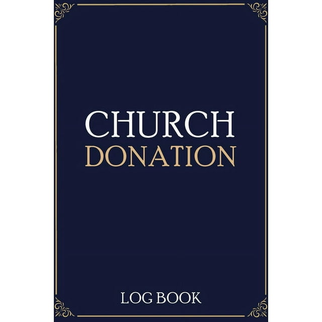 Church Donation Log Book: Adult Finance Log Book, Donation Tracker ...