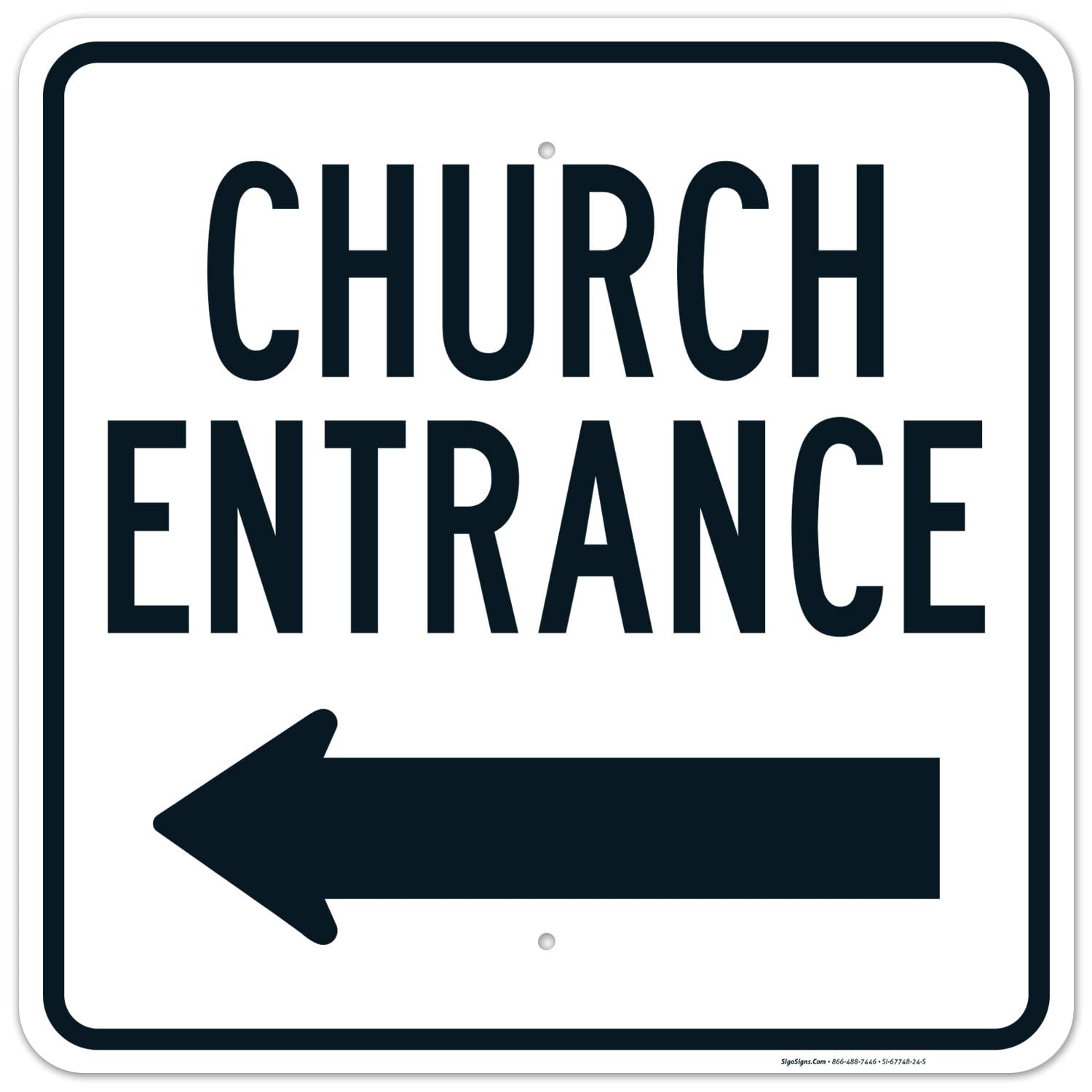 Church Entrance withLeft Arrow Sign, 24x24 Inches, Rust Free .063 ...