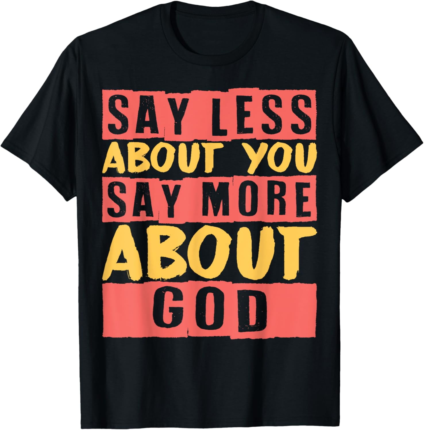 Church Goers Say Less About You Say More About God Religious T-Shirt ...