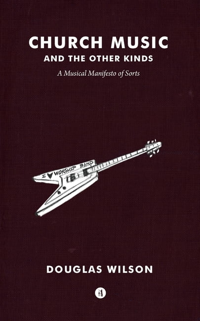 Church Music and the Other Kinds: A Musical Manifesto of Sorts ...