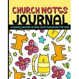 Church Notes Journal: A Weekly Sermon and Bible Class Notebook for Kids ...