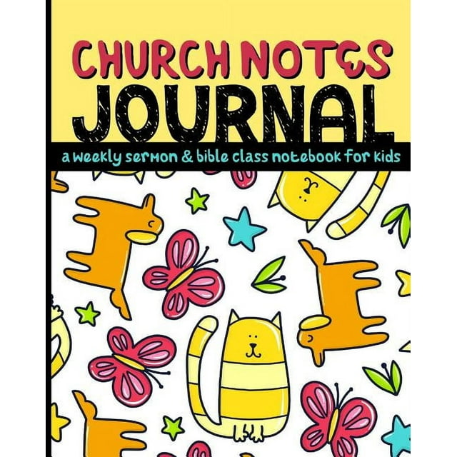 Church Notes Journal: A Weekly Sermon and Bible Class Notebook for Kids ...