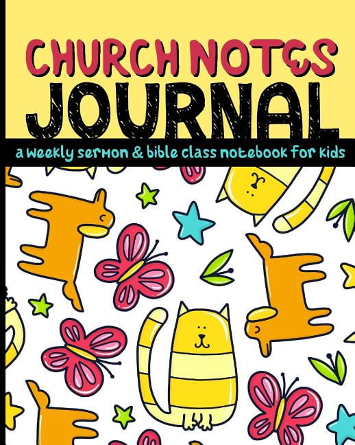 Church Notes Journal: A Weekly Sermon and Bible Class Notebook for Kids ...