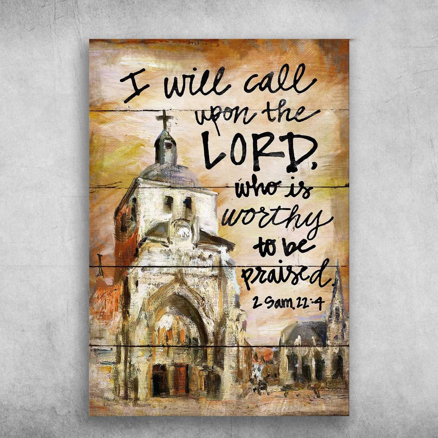Church Oil Painting - I Will Call Upon The Lord, Who Is Worthy, To Be ...