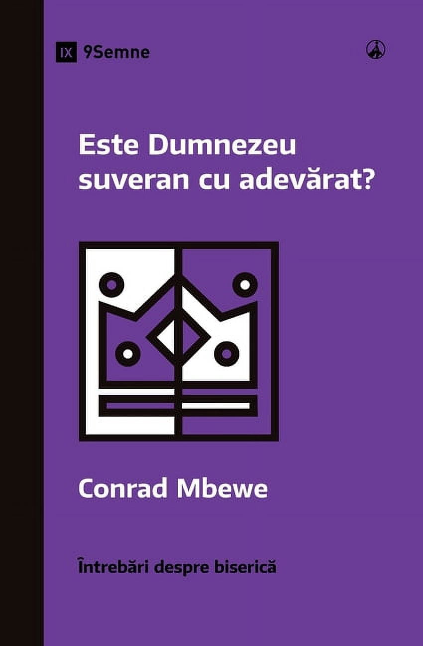 Church Questions (Romanian): Este Dumnezeu suveran cu adevărat? (Is God ...
