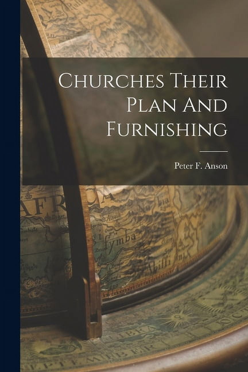 Churches Their Plan And Furnishing (Paperback) - Walmart.com