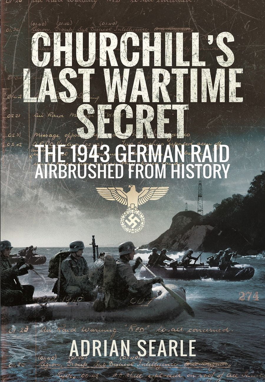 Churchill's Last Wartime Secret: The 1943 German Raid Airbrushed from ...