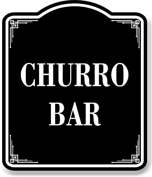 Churro Bar BLACK Aluminum Composite Sign, 15"x18" - Walmart.com