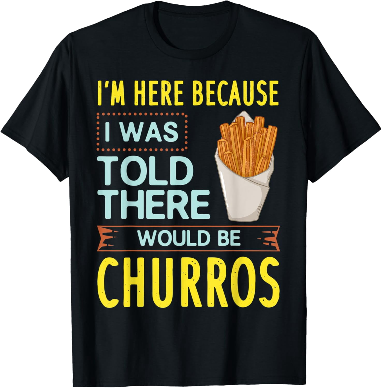 Churro Recipes Maker Mexican Food T-Shirt - Walmart.com
