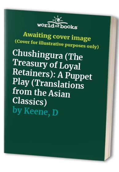 Pre-Owned Chushingura (the Treasury of Loyal Retainers) : A Puppet Play ...
