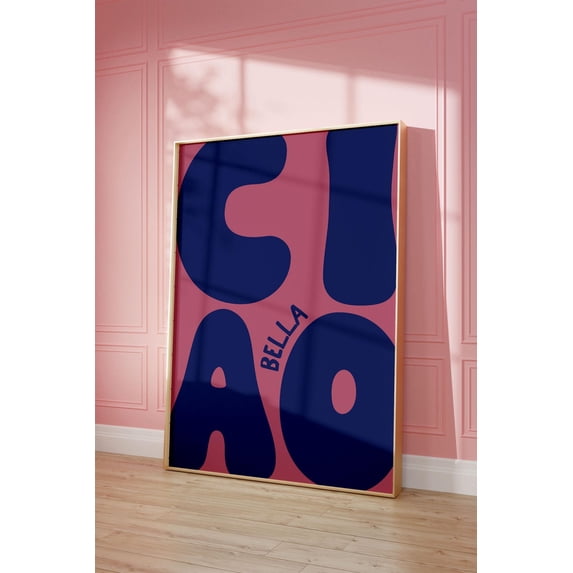 Ciao Bella Art Poster, Pink And Blue Bold Girly Preppy Home Poster ...