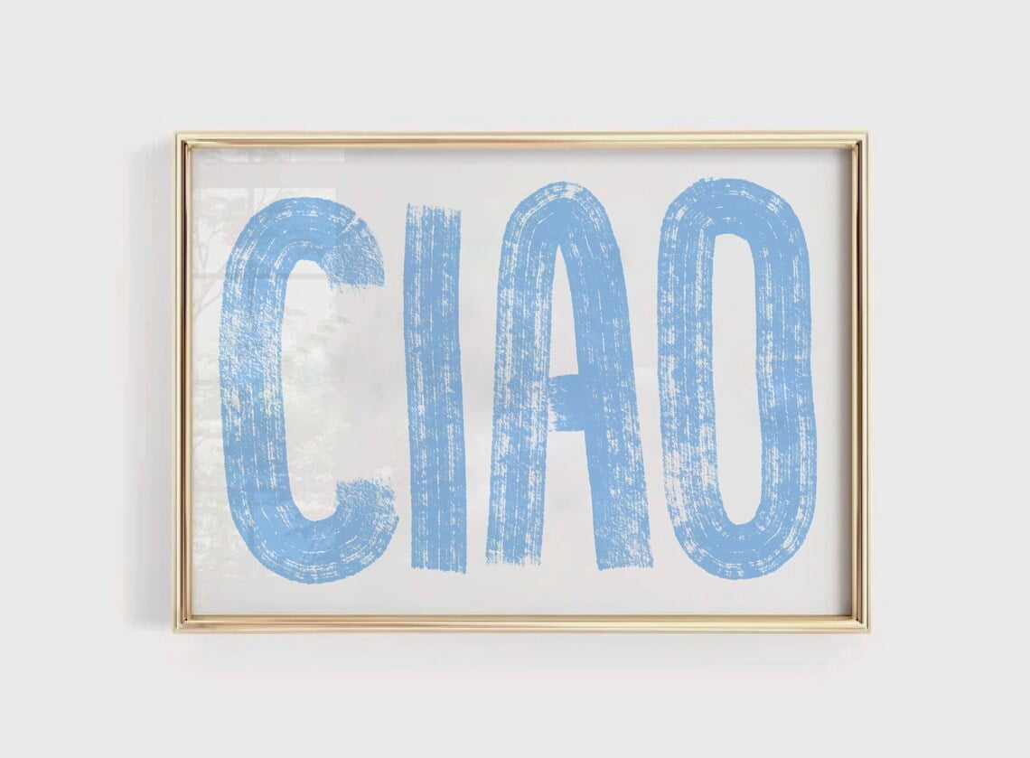 Ciao Quote Art Print, Italian Saying Lettering Wall Art, Blue Trendy ...
